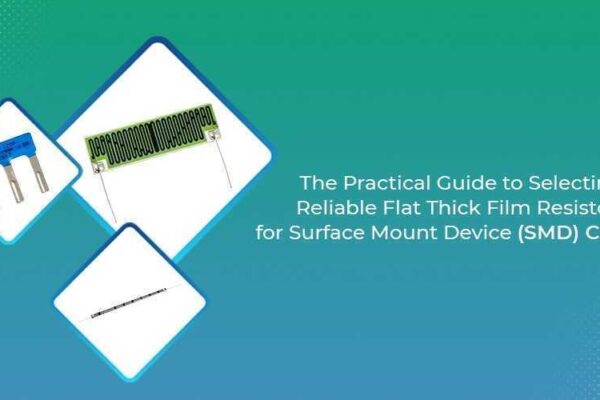 Flat Thick Film Resistors: Guide to Reliable SMD Selection